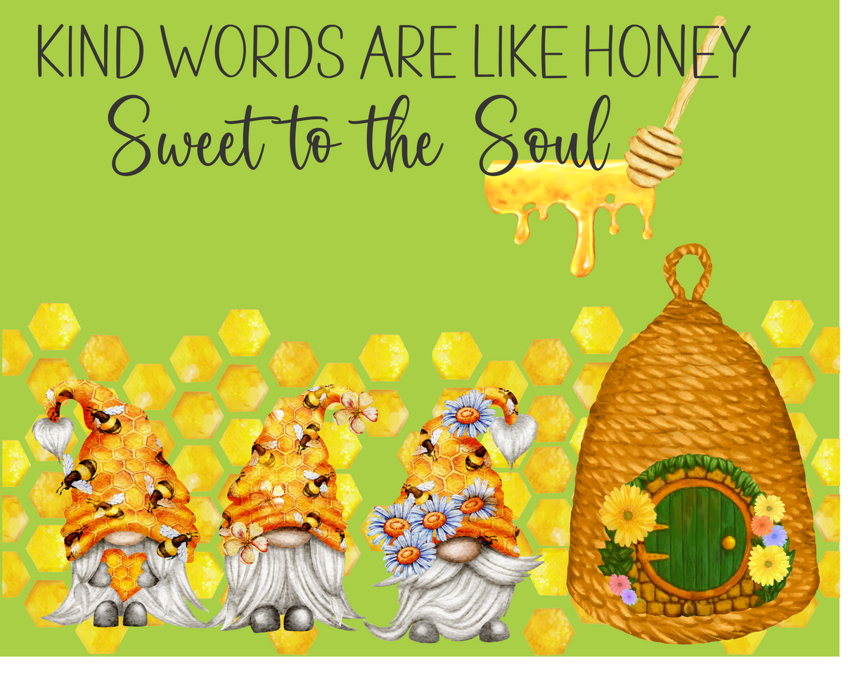 7X9 Kind Words are like Honey Sweet to the Soul Sign – RCL Signs and More