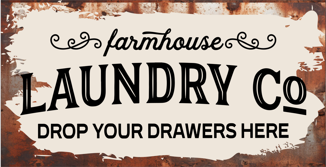 Laundry drop your drawers sign 6x12 – RCL Signs and More