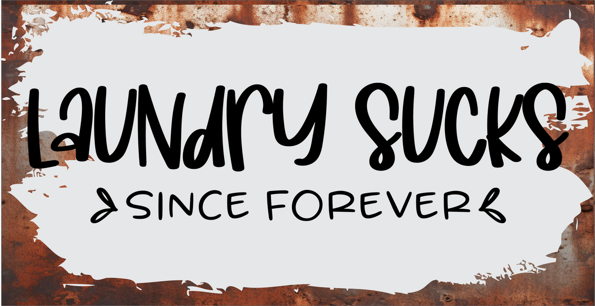 Laundry Sucks sign 6x12 – RCL Signs and More