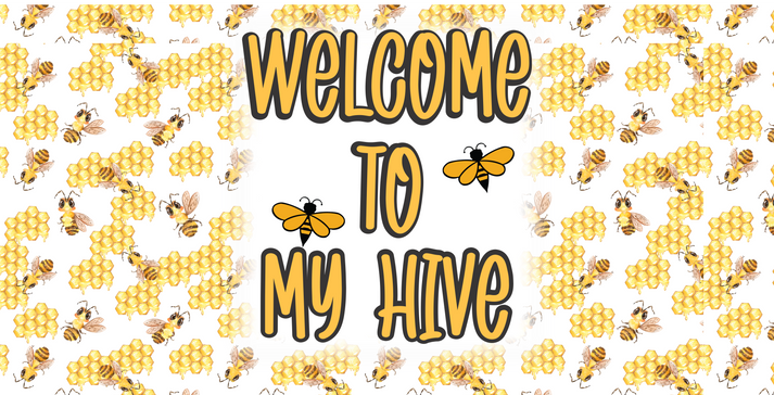 Welcome Hive 12x6 – RCL Signs and More